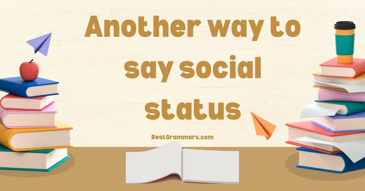 Beyond "Social Status": Diverse Ways to Express Social Standing